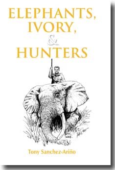 Elephants, Ivory & Hunters - Jagt og vildt, Afrika - Bogjagt.dk